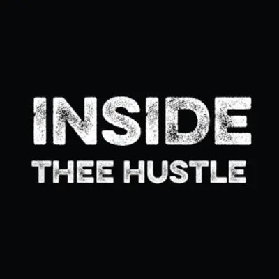 Inside Thee Hustle